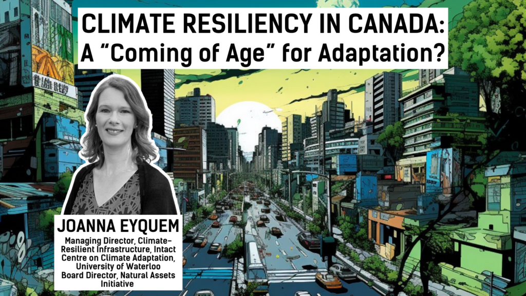 Climate Resiliency in Canada: A “Coming of Age” for Adaptation? - CSPC