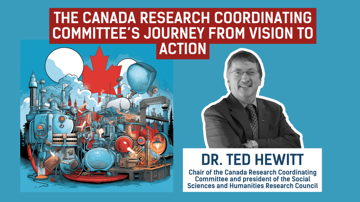 The Canada Research Coordinating Committee’s Journey from Vision to ...